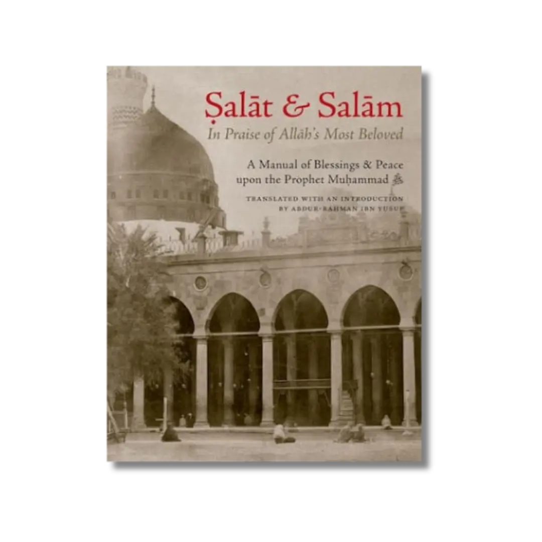 Salat & Salam: In Praise of Allah's Most Beloved – Turath Publishing